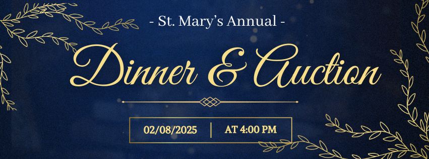 Annual Dinner & Auction on 2/8 - St. Mary's Catholic School